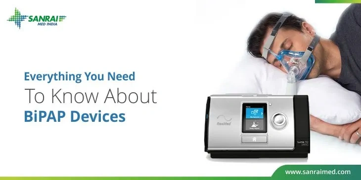 BiPAP Therapy for Better Breathing | Sanrai Med India