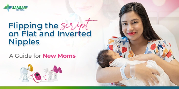 Flat & Inverted Nipples: Essential Guide for New Moms