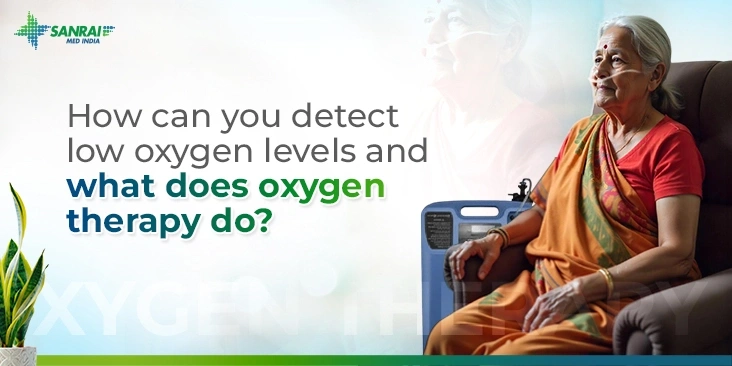 Identifying Low Oxygen Levels & Benefits of Oxygen Therapy