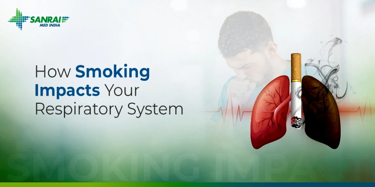 Smoking's Impact on Your Respiratory System | SanraiMed