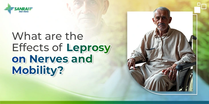 Leprosy Effects on Nerves and Mobility and Solutions for Life