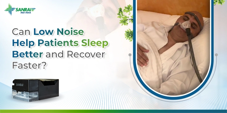 Low Noise Benefits for Patient Sleep with Reve Auto CPAP