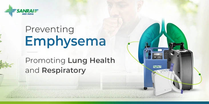 Preventing Emphysema | Lung Health & Respiratory Wellness | Sanrai Med ...