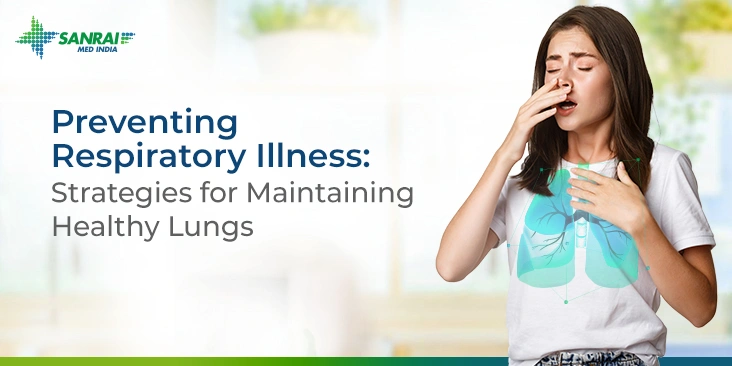 Preventing Respiratory Illness: Strategies for Maintaining Healthy Lungs