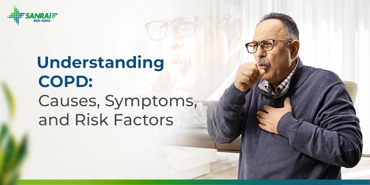 Understanding COPD: Causes, Symptoms, and Risk Factors | Sanrai Med ...